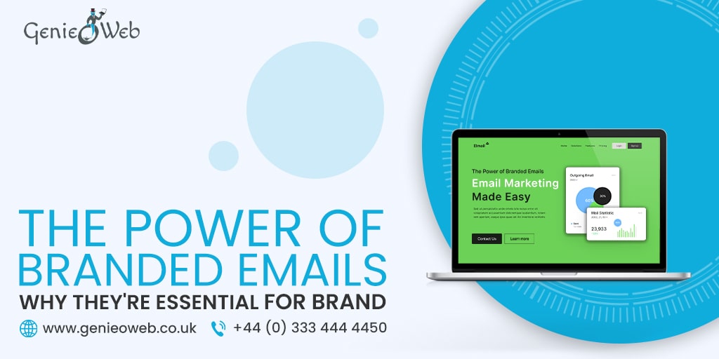 The Power of Branded Emails | Emails Marketing | Genieoweb