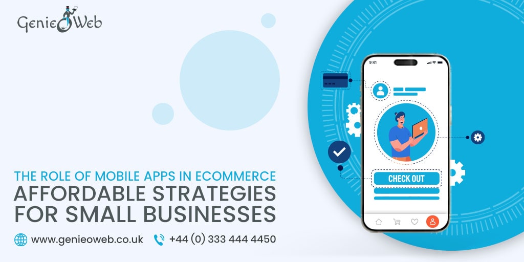 Mobile Apps in eCommerce | Strategies for Small Businesses 2024.
